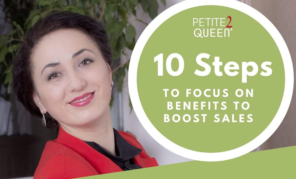 10 Steps to Focus on Benefits to Boost Sales - Strategic Sales Queen