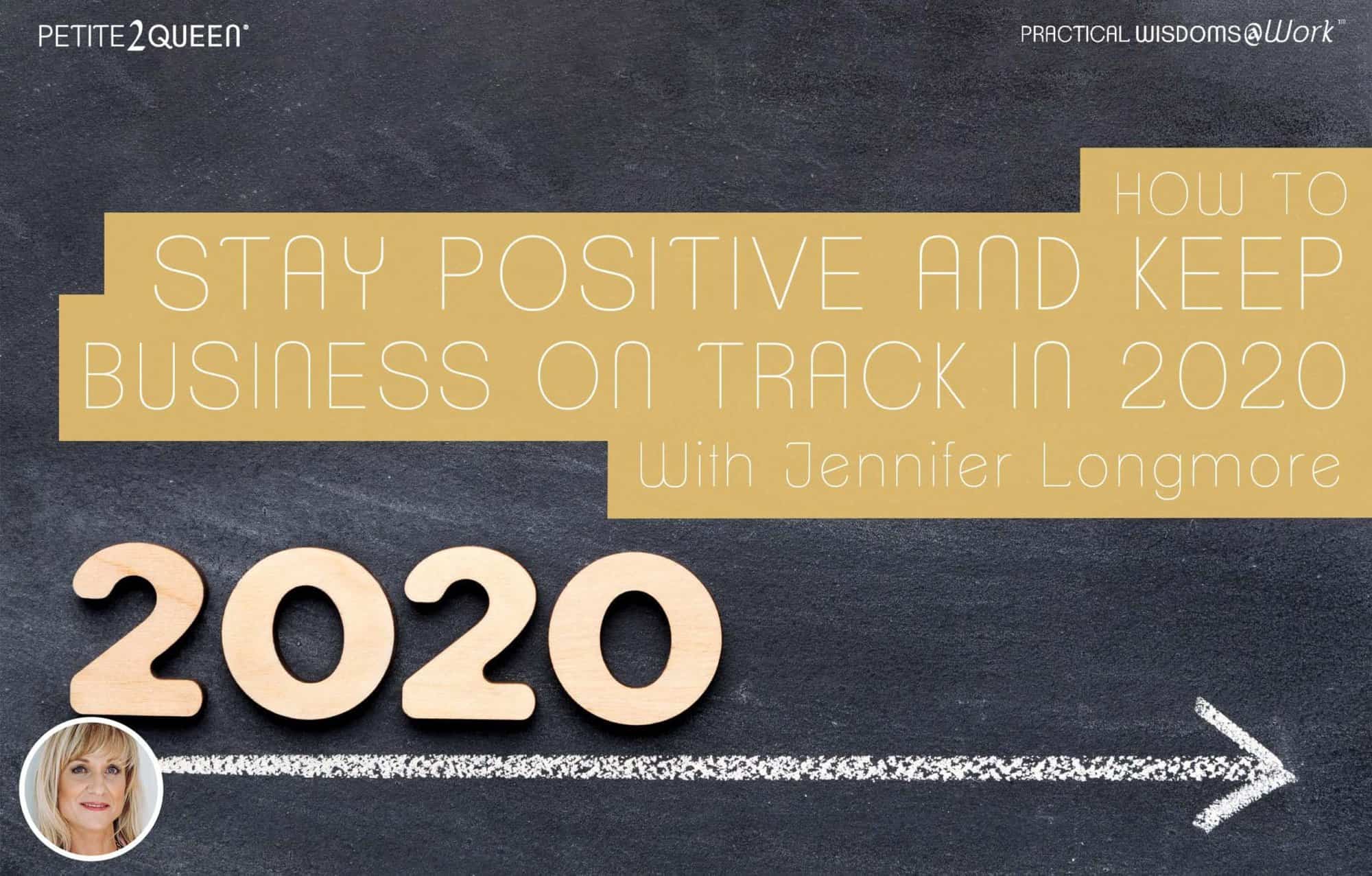 How to Stay Positive and Keep Business on Track in 2020 - Strategic ...