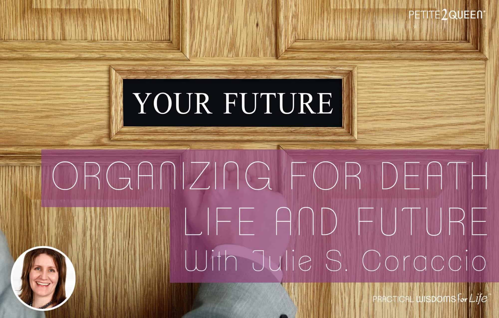Organizing for Death, Life, and the Future - Strategic Sales Queen