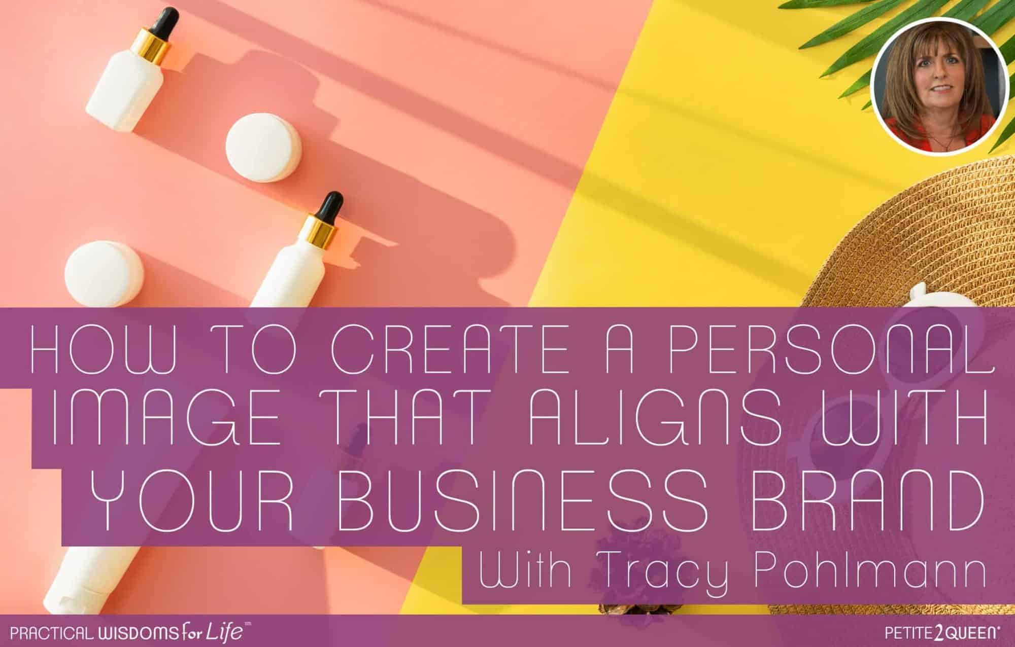 How to Create a Personal Image That Aligns With Your Business Brand