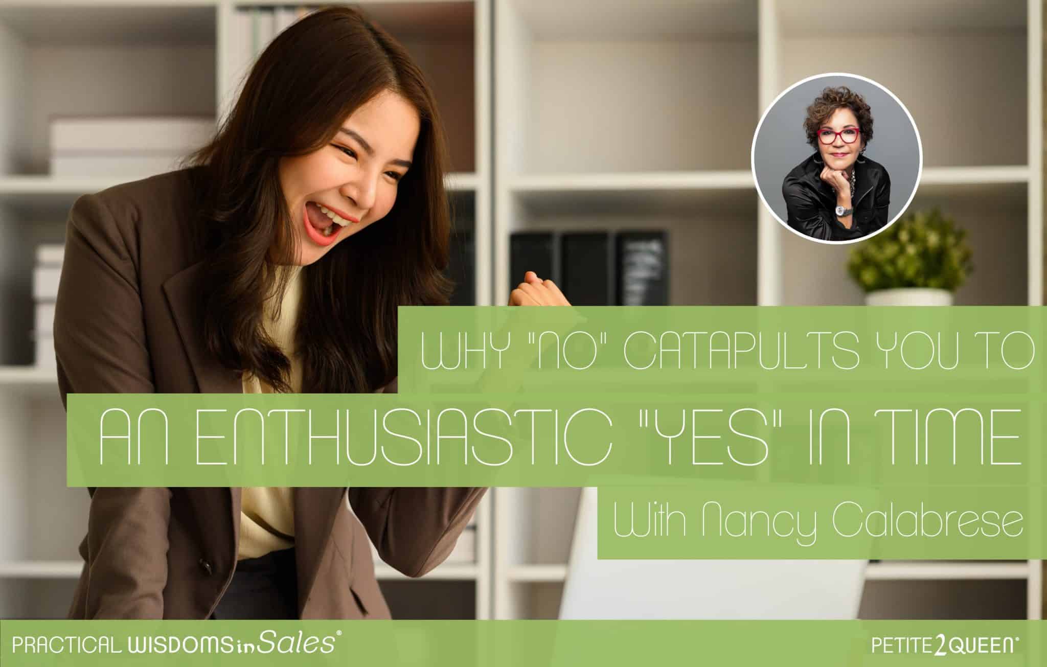 Why "No" Catapults You to an Enthusiastic "Yes" in Time